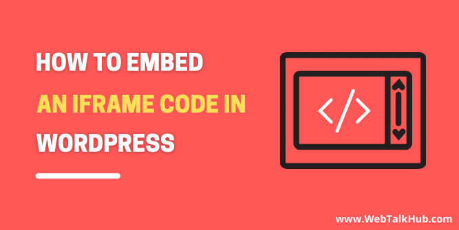 How To Embed An IFrame Code In WordPress 3 Easy Ways 