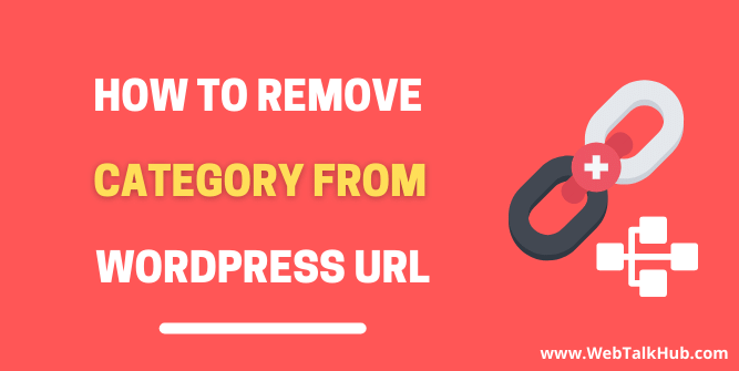 How To Remove Category From WordPress URL 4 Ways 